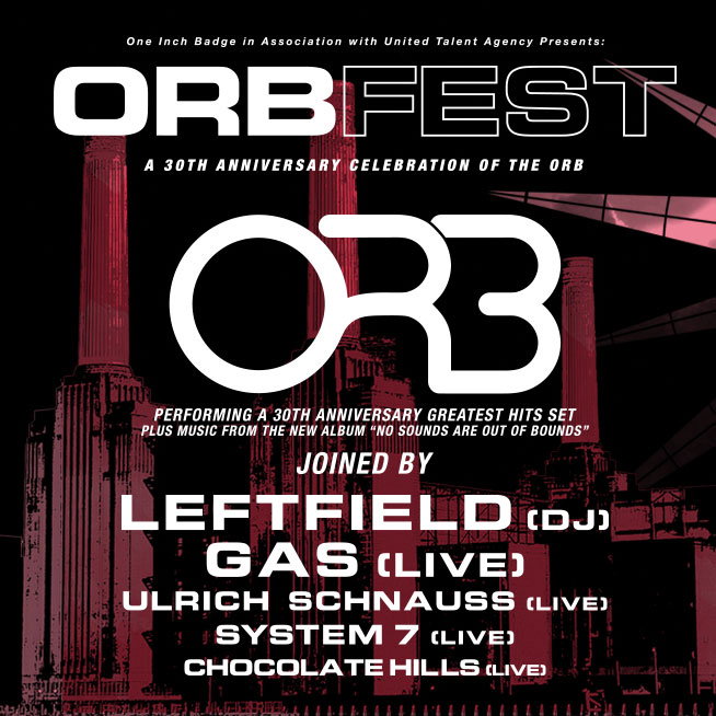 ORBFEST – A 30th Anniversary Celebration of The Orb | The Orb (Official ...